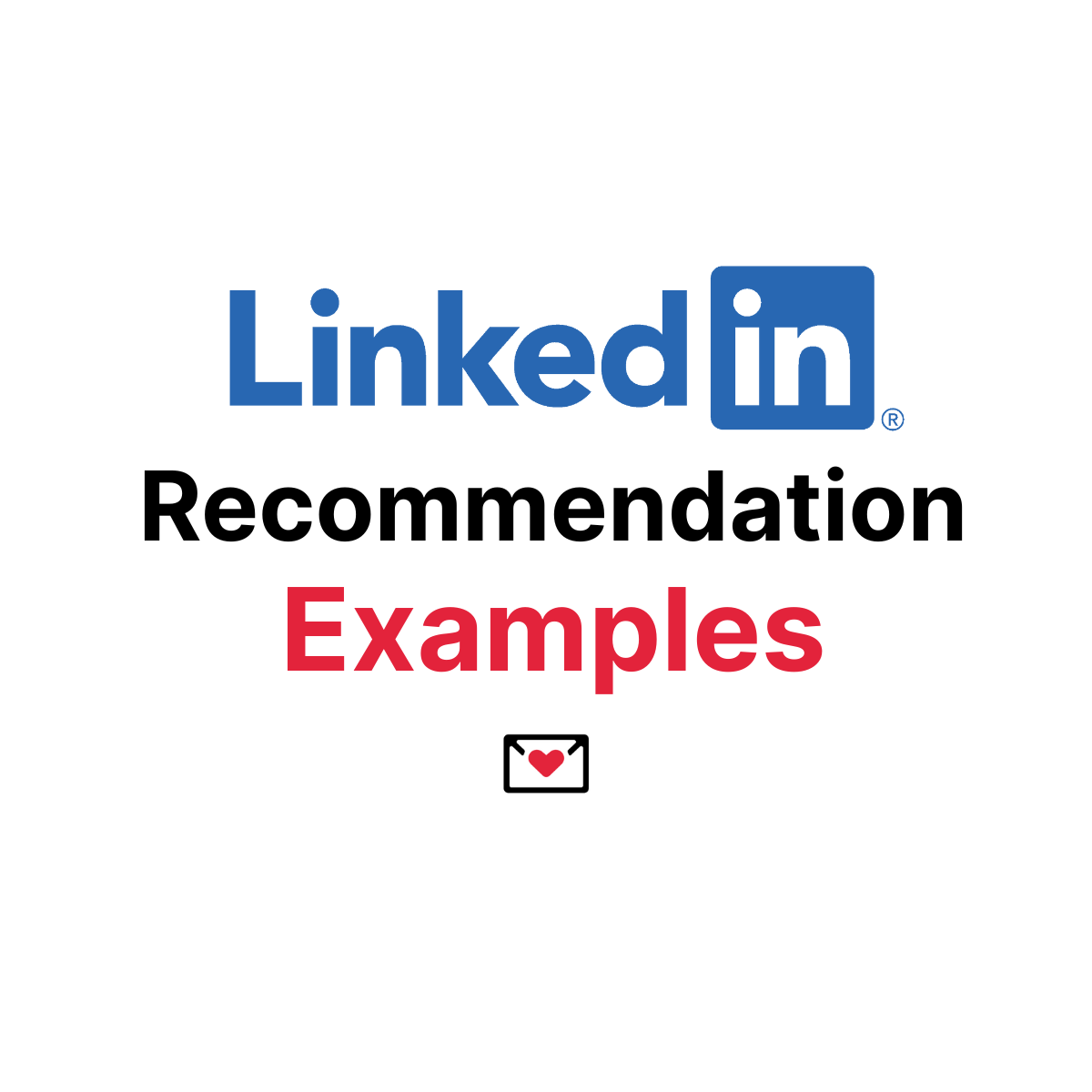 Best LinkedIn Recommendations Examples & How to Write One